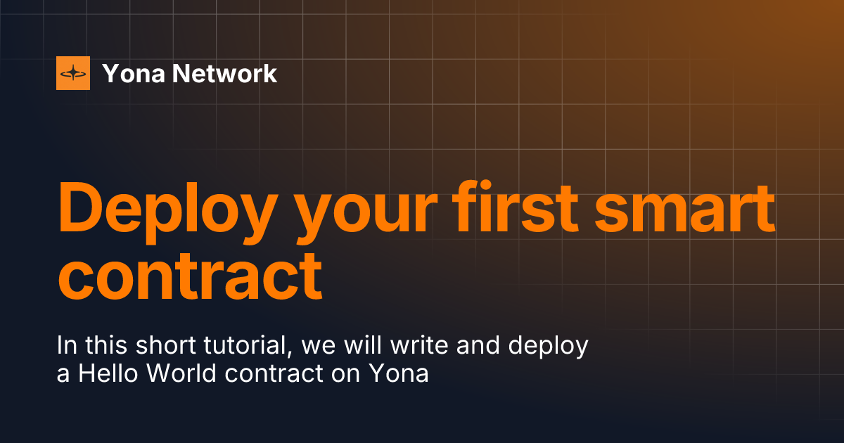 Deploy your first smart contract | Yona Network