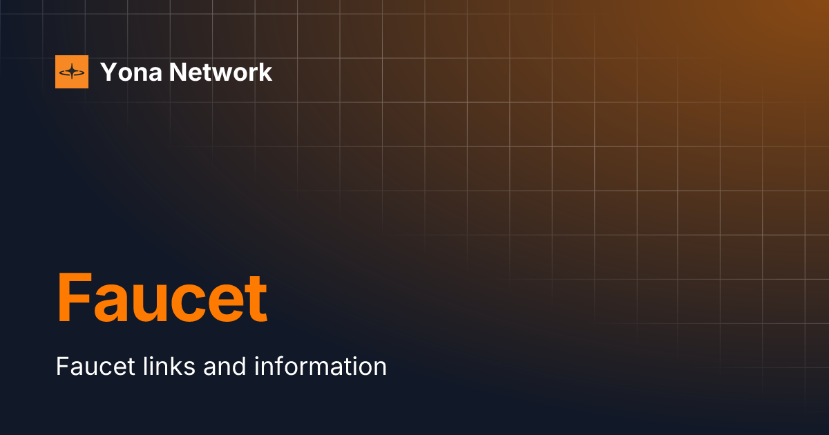 Faucet | Yona Network